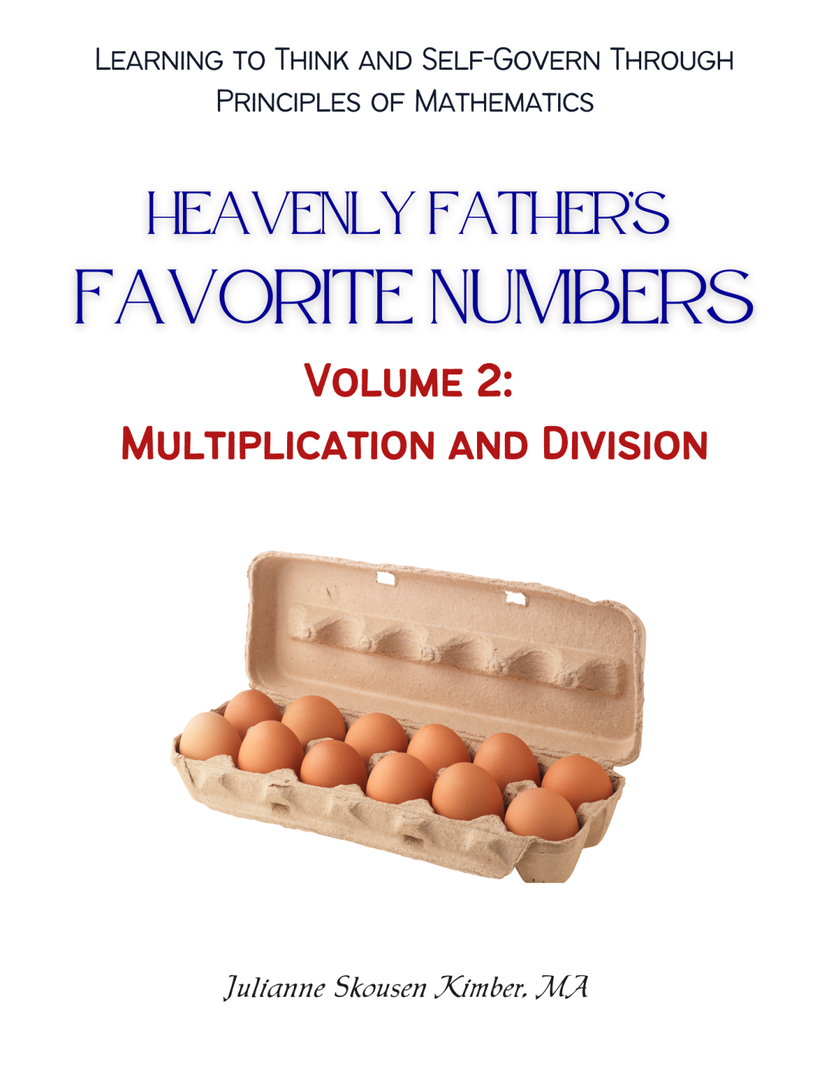 Heavenly Father's Favorite Numbers Vol. 2: Multiplication and Division ...